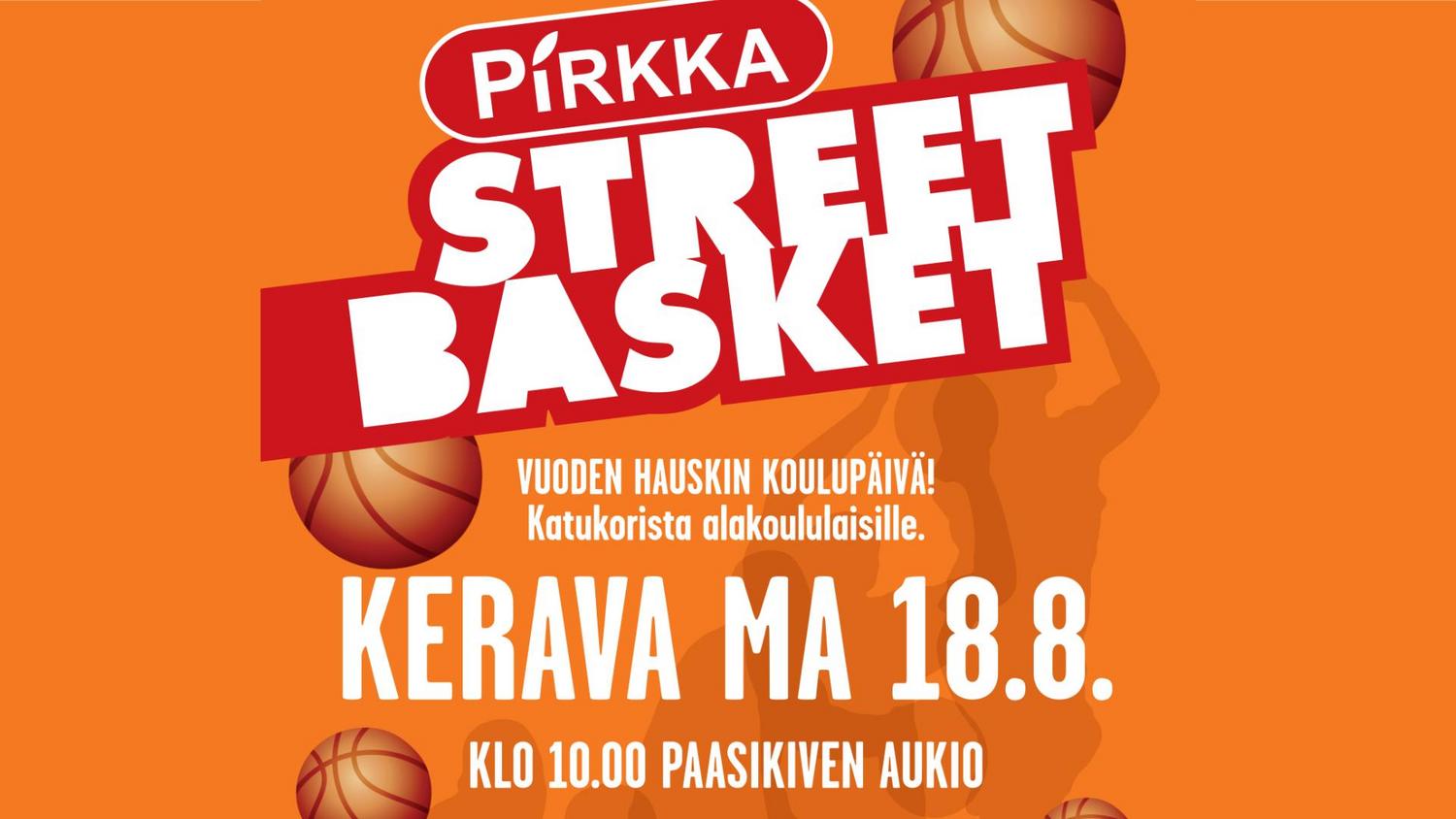 Pirkka Street Basket Keravalla ma 18.8. klo 10-13 – ilmoittaudu mukaan ...